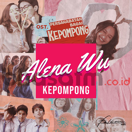 Alena Wu Bawakan Ost Film Persahabatan Bagai Kepompong
